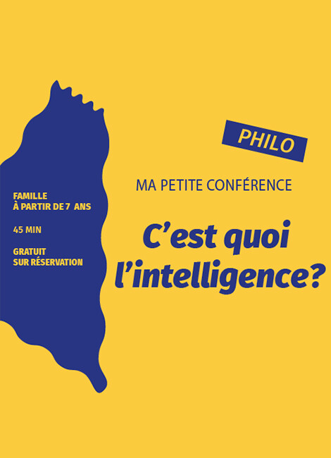 C'est quoi l’intelligence ? | Spectacle - Conférence | 26 novembre 2022 ...